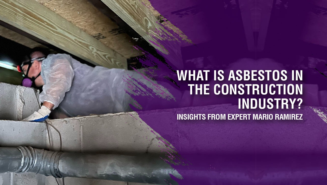 What is Asbestos in the Construction Industry? Insights from Expert ...